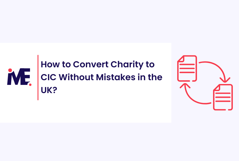 How to Convert Charity to CIC Without Mistakes in the UK?